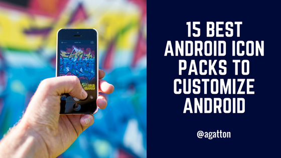 Best Android Icon Packs to Customize Your Phone